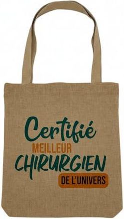 Fabulous Sac Shopping Tote Bag Aspect Lin - Certifi&eacute; meilleur Chirurgien de lunivers Docteur Hopital Chirurgie - Sac de Courses Toile Epaisse 360g Beige Nature