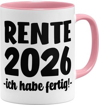 OM3 Kaffee-Tasse mit Spruch - Rente 2026 - Ich habe fertig! - Keramik Becher - 325ml - Beidseitig Bedruckt - Rosa