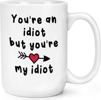 Gift Base Gro&szlig;e Tasse mit Aufschrift Youre an Idiot But Youre My Idiot, 425 ml