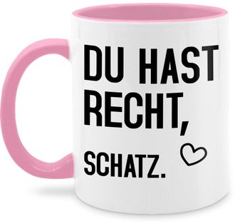 Shirtracer Tasse Tassen 325ml - Statement Spr&uuml;che - Du hast recht Schatz - 325 ml - Rosa - spruchtasse sarkasmus f&uuml;r mein kaffeetasse spruchtassen spruch teetass