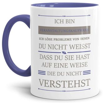 Tassendruck Berufe-Tasse Ich Bin Veranstaltungskaufmann, ich l&ouml;se Probleme, die du Nicht verstehst Innen & Henkel Cambridge Blau/F&uuml;r Ihn/Job/mit Spruch/Kollegen/A