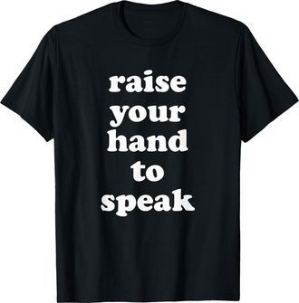 BDAZ Heben Sie Ihre Hand, um Grundschullehrer zu sprechen T-Shirt