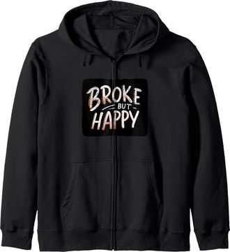 Happy Look Awesome Broke but Happy Speech Kost&uuml;m Kapuzenjacke