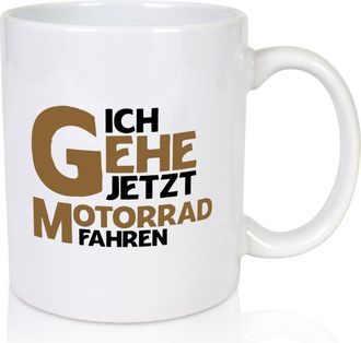Generic Ich gehe jetzt motorad fahren | Biker | Motoradfahrer - Tasse Weiss - Kaffeetasse/Geschenk/Familie