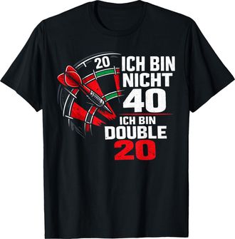 Neutral Ich Bin Nicht 40 ich Bin Double 20 - Darts Geburtstag Humor T-Shirt