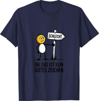 Mapanoli Design Oh Das Ist Kein Gutes Zeichen - Lustiger Spruch T-Shirt