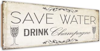 Feeby Frames, Bild mit Spruch, Typografie Bilder, Spruchbild, Wandbild, Wandbilder, Kunstdruck, Deco Panel, Panoramabild, 53x158 cm, SAVE WATER DRINK CHAMPA