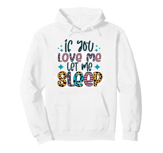 So Cool Designs Lustiger Spruch, wenn du Mich liebst, Lass Mich s&uuml;&szlig; schlafen Pullover Hoodie