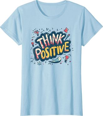 Think-Positive Lustig positiv denken T-Shirt