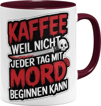 OM3 witzige Kaffee-Tasse mit Spruch - Kaffee weil nicht jeder Tag mit Mord beginnen kann - schwarzer Humor - Keramik Becher - 325ml - Beidseitig Bedruckt 
