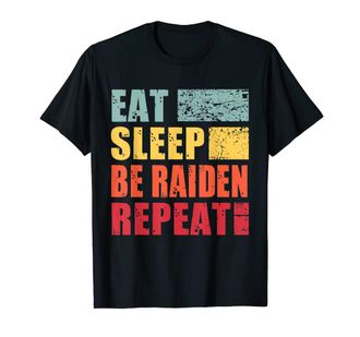 Raiden Herren Personalisierter Name Eat Sleep Be Raiden T-Shirt