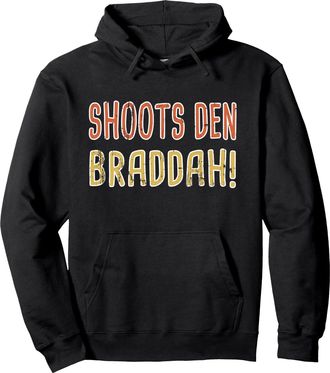 Hawaiian Dreams Erschie&szlig;t Den, Braddah! Hawaiianisches Pidgin, hawaiianisches Kreolisches Lokal Pullover Hoodie