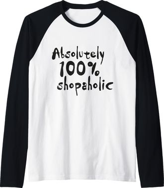 Pussy Deluxe Absolutely 100% Shopaholic Raglan