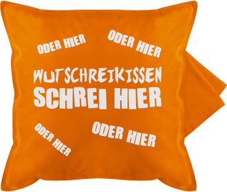 Shirtracer Kissenbezug - Statement - Wutschreikissen - schrei hier - 50 x 50 cm - Orange - schreie kissenh&uuml;lle statement-kissen statements wut kissen schreikisse