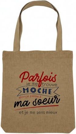 Fabulous Sac Shopping Tote Bag Aspect Lin - Parfois je me trouve Moche - Soeur Sac de Courses Toile Epaisse 360g Beige Naturel Cabas Port&eacute; Epaule Solide Imprim