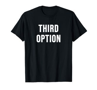 Plan C Dritte Option T-Shirt