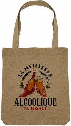 Fabulous Sac Shopping Tote Bag Aspect Lin - La Meilleure Alcoolique du Monde Biere Vin Soir&eacute;es Ap&eacute;ro Fete Alcool - Sac de Courses Toile Epaisse 360g Beige Natu