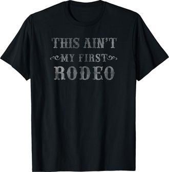 Trendy Apparel Trendy This Aint My First Rodeo Western Text T-Shirt