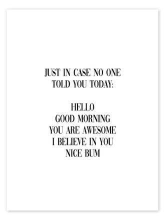 Posterlounge Just in case no one told you today Poster von Finlay and Noa 50 x 70 cm Schwarz-Weiß Wandbilder Wanddeko