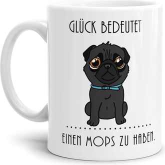Tassendruck Mops-Tasse mit Spruch Glück bedeutet einen Mops zu haben - Schwarz/Hund/Tier/Pug/Cup/Mug/Weiss