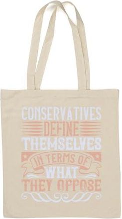 Generic Les conservateurs se définissent en termes de ce quils sopposent au slogan politique. Sac fourre-tout en coton naturel blanc