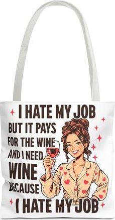 Generic I Hate My Job But It Pays For The Wine - Sac fourre-tout amusant pour amateur de vin, humour de travail, cadeau Meme, blanc, 13 × 13, Régulier