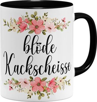 OM3 witzige Kaffee-Tasse mit Spruch & kitschigem Blumenmotiv - Bl&ouml;de Kackscheisse - Blumig Kitschig - Keramik Becher - 325ml - Beidseitig Bedruckt - Schwa