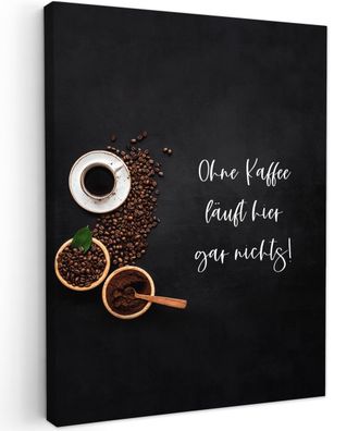 MuchoWow © Wandbilder 30x40 cm Wohnzimmer Wanddeko Schlafzimmer Zimmerdeko Fotowand Zimmer Deko Wand Dekoration Wall Art Sprüche Küche - Ohne Kaffee läuft hier