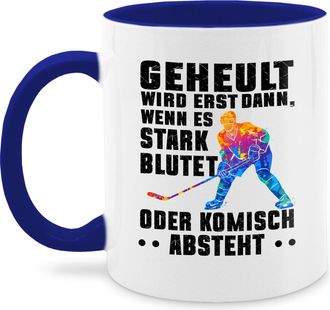 Shirtracer Tasse Tassen 325ml - Geheult wird erst wenn es stark blutet I Eishockey Geschenk Eishockey Geschenkideen Ice Hockey Fans - 325 ml - Dunkelblau