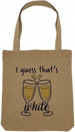 Fabulous Sac Shopping Tote Bag Aspect Lin - I Guess thats White Humour White Wine - Sac de Courses Toile Epaisse 360g Beige Naturel Cabas Port&eacute; Epaule Solide I