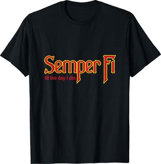 Medals of America Semper FI Til The Day I Diebe. T-Shirt