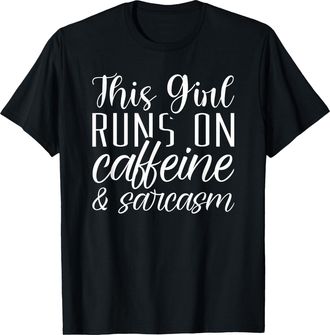 Good Mood Dieses Mädchen läuft auf Koffein & Sarkasmus T-Shirt