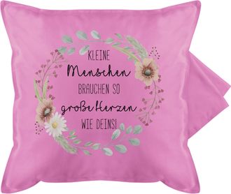 Shirtracer Kissenbezug - Kissen - Kleine Menschen brauchen so gro&szlig;e Herzen wie deins | Erzieher Geschenk | Erzieherin Geschenk zum Abschied | Tagesmutter 50 x 50