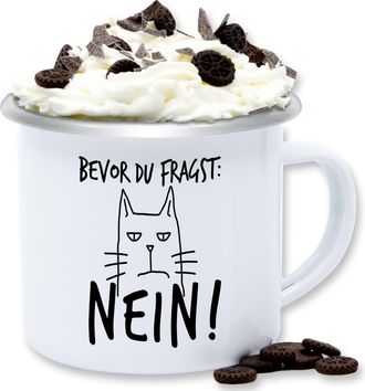 Shirtracer Emaille Tasse Blechtasse - Statement Spr&uuml;che - Bevor du fragst Nein - Katze - Sarkasmus Ironie Spruch Lustig Witzige - 300 ml - Wei&szlig; Silber - mit spru