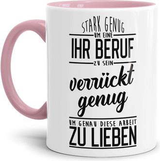Tassendruck Berufe-Tasse mit Spruch Stark genug um eine XX zu Sein - Personalisierbar/Individuell/Geschenk-Idee/Witzig/Lustig/Innen & Henkel Rosa