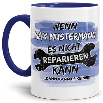 Tassendruck Tasse mit SpruchWenn -Ihr Name- es Nicht Reparieren Kann Dann Kann es Keiner/Personalisierbar/Selbst Gestalten/Bedrucken/Namens-Tasse/Individuell/Inne