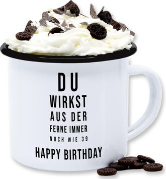 Shirtracer Emaille Tasse Blechtasse - 40. - Du wirkst aus der Ferne immer noch wie 39 | Happy Birthday 40 Jahre | Geschenke 40 Geburtstag Geschenk | - 300 ml - W