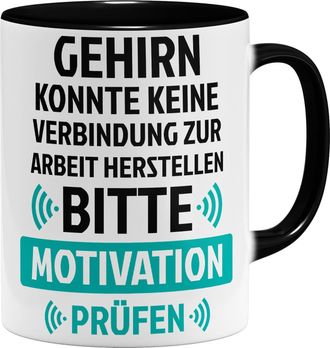 OM3 witzige Kaffee-Tasse mit Spruch - Gehirn konnte keine Verbindung zur Arbeit herstellen - Bitte Motivation pr&uuml;fen - Keramik Becher - 325ml - Beidseitig