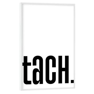artboxONE Poster mit weißem Rahmen 60x40 cm Typografie Tach - Schwarzweiß - Bild Typografie Dialekt Flur