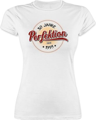 Shirtracer Shirt Damen - 30. Geburtstag - Drei&szlig;ig Jahre Perfektion seit 1995 - M - Wei&szlig; - Geburtstagsgeschenk zum 30 Frau 30th Birthday Woman t-Shirt 30.Geburtst