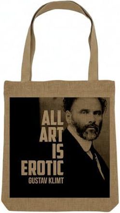 Fabulous Sac Shopping Tote Bag Aspect Lin - All Art is Erotic Quotes Klimt Inspirational Painter - Sac de Courses Toile Epaisse 360g Beige Naturel Cabas Port&eacute; 