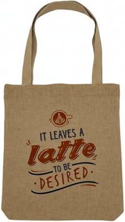 Fabulous Sac Shopping Tote Bag Aspect Lin - It Leaves a Latte to be Desired Coffee Pun - Sac de Courses Toile Epaisse 360g Beige Naturel Cabas Port&eacute; Epaule Sol