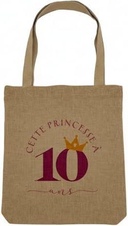Fabulous Sac Shopping Tote Bag Aspect Lin - Cette Princesse &Agrave; 10 Ans Anniversaire Celebration Enfant Cadeau - Sac de Courses Toile Epaisse 360g Beige Naturel C