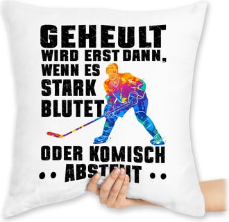 Shirtracer Kissen 40x40 Zierkissen - Geheult Wird erst wenn es stark blutet I Eishockey Geschenk Eishockey Geschenkideen Ice Hockey Fans - 40 x 40 cm - Wei&szlig; - f&uuml;