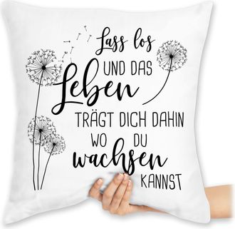 Shirtracer Kissen 40x40 Zierkissen - Statement mit Sprüchen - Lass los Pusteblumen - Schwarz - 40 x 40 cm - Weiß - spruch sprüche pusteblume bezug spruechen froh