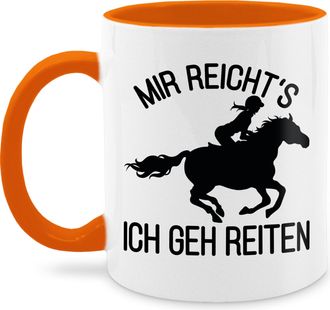 Shirtracer Tasse Tassen 325ml - Pferde - Mir reichts ich geh reiten - 325 ml - Orange - bürotasse pferdetassen sprüche pferd horse kaffeetasse geschenke pferdeli