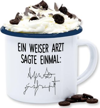 Shirtracer Emaille Tasse Blechtasse - Statement - Ein weiser Arzt sagte einmal I &Auml;rzte Geschenke Ideen Arzt Geschenk Spruch f&uuml;r Chefarzt Geschenke f&uuml;r Mediziner 