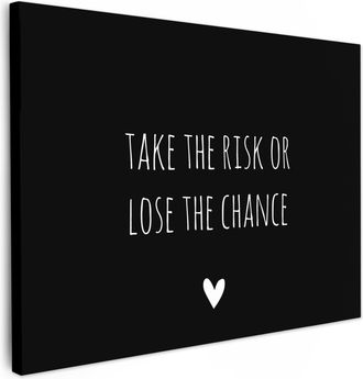 MuchoWow &copy; Leinwandbild 70x50 cm Dekoration Wohnzimmer Bilder Aufh&auml;ngen Wall Decoration Living Room Wohnungs Deko Moderne Spr&uuml;che - Take the risk or lose the c