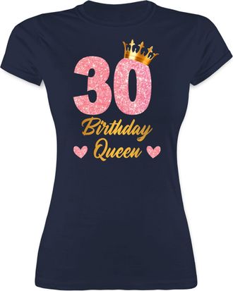 Shirtracer Shirt Damen - 30. Geburtstag - 30 Birthday Queen Geburtstags K&ouml;nigin Geburtstagsgeschenk 30 - M - Navy Blau - t-Shirt 1994 Tshirt Frau original 30th F