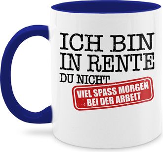 Shirtracer Tasse Tassen 325ml - Rentner - Ich bin in Rente Du nicht Viel Spaß morgen auf der Arbeit I Geschenk Ruhestand - 325 ml - Dunkelblau - zur rentnertasse